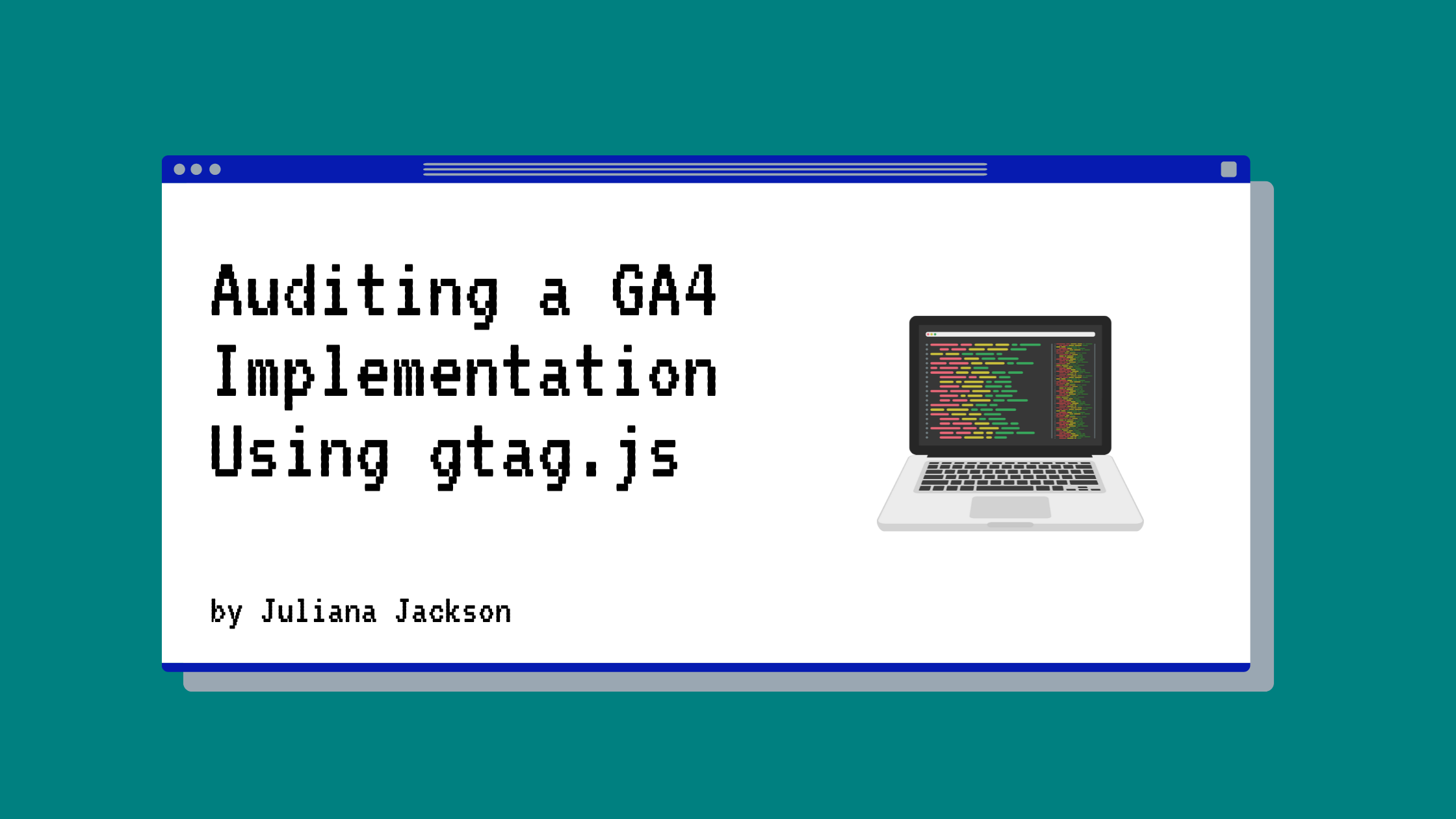 How to audit a GA4 - gtag.js implementation (step by step) - Technical Marketing Blog